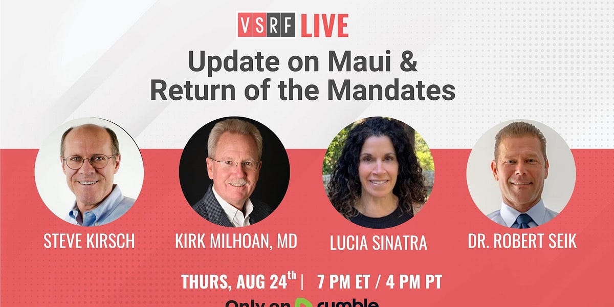 VSRF Live Tonight: Update from Maui and the Return of the Mandates