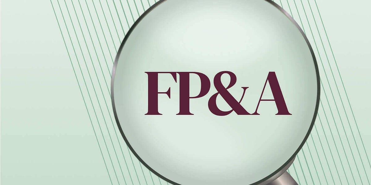 Part 1: FP&A - The What and Why: An Introduction