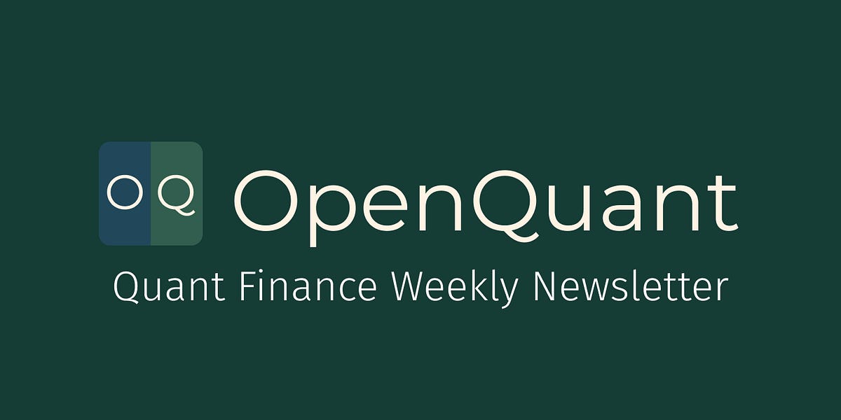 OpenQuant Newsletter - Edition #41 - OpenQuant Newsletter
