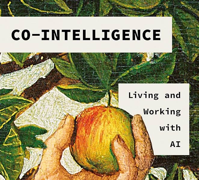Apuntes del libro "Co-Intelligence: Living and Working with AI" de ...