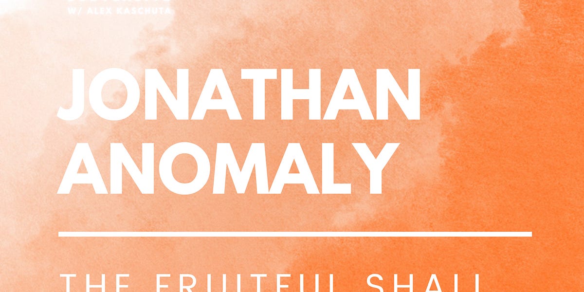 Jonathan Anomaly - The Fruitful Shall Inherit The Earth