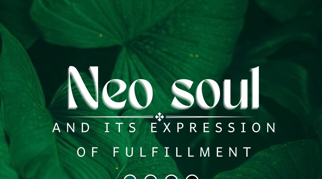 Neo soul music and its expression of fulfillment