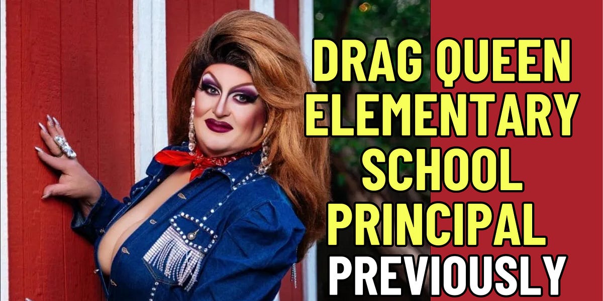 Oklahoma School District Hires Drag Queen ES Principal with Previous ...