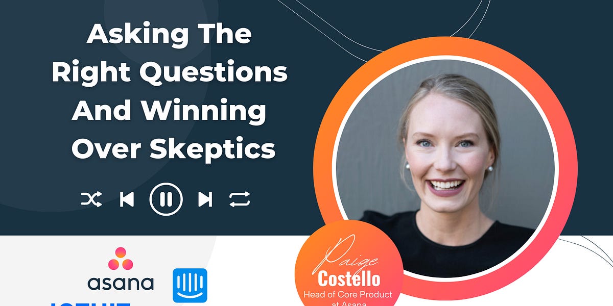 🤔 Issue #96: Asking The Right Questions And Winning Over Skeptics