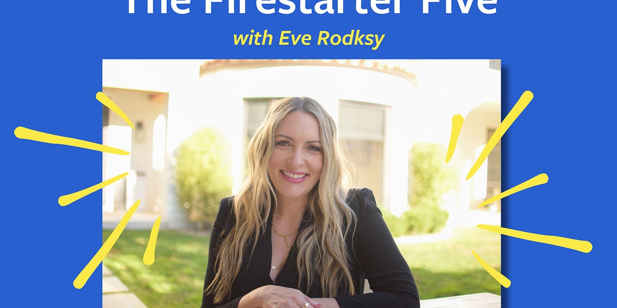 The Firestarter Five with Eve Rodsky - by Shannon Watts