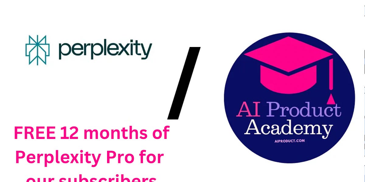Free 12 months of Perplexity Pro for our paid subscribers | AI PM jobs of the week