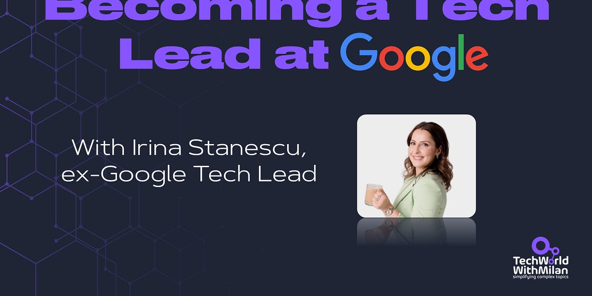Becoming a Tech Lead at Google