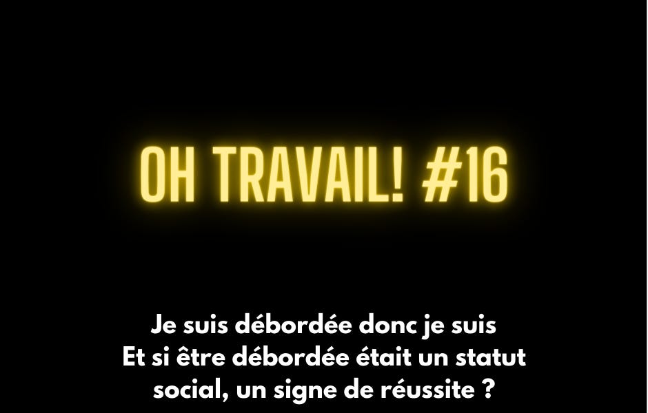 🌪 Je suis débordée donc je suis... - by Sarah Haïlé-Fida