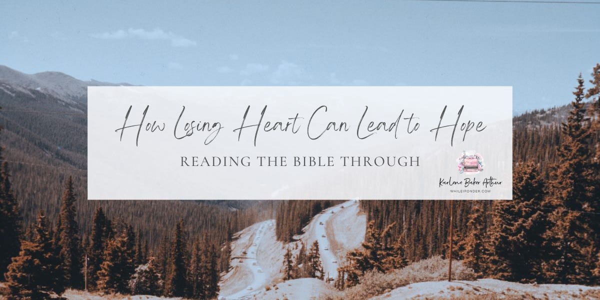How Losing Heart Can Lead to Hope - by Karlene Arthur
