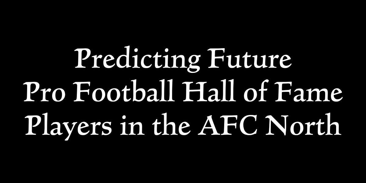 Predicting future Pro Football Hall of Fame players on 2023 AFC North teams