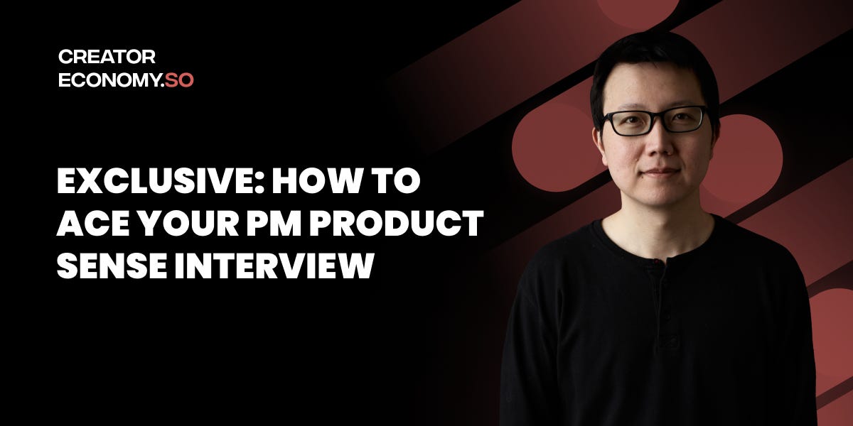 Exclusive: How to Ace Your PM Product Sense Interview