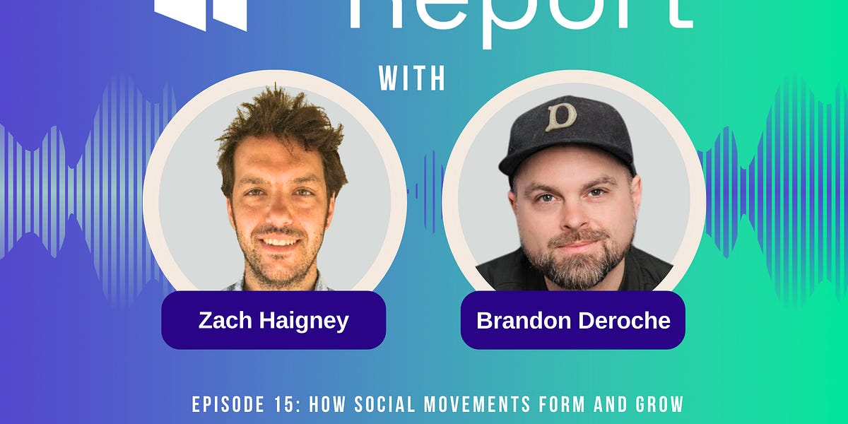 #15: Brandon Deroche: How Social Movements Form and Grow