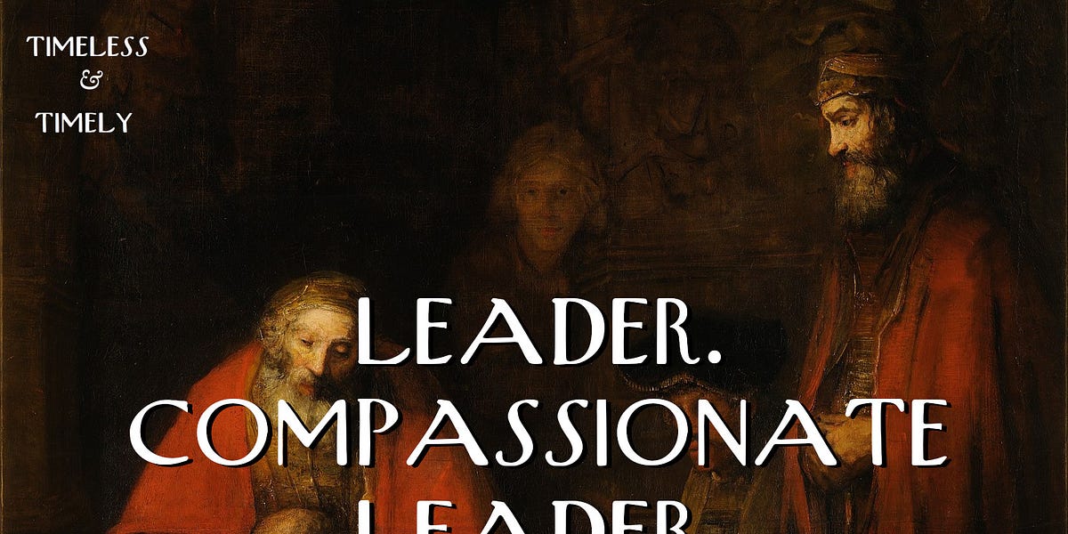 Leader. Compassionate Leader. - by Scott Monty