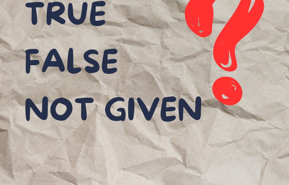Mastering True, False, Not Given Questions in IELTS