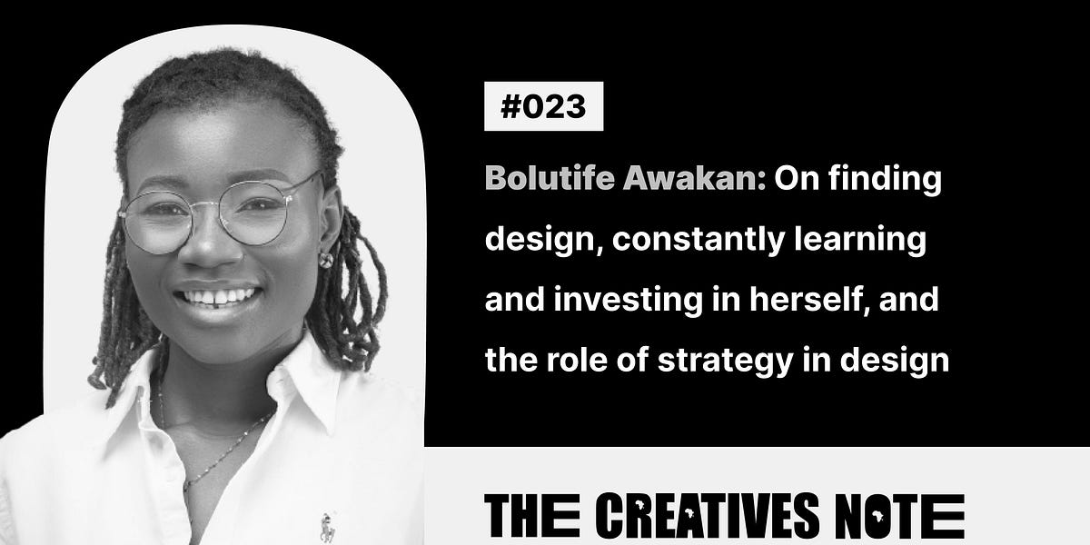 Bolutife Awakan: On finding design, constantly learning and investing ...