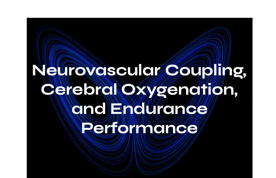 Neurovascular Coupling, Cerebral Oxygenation, and Endurance Performance