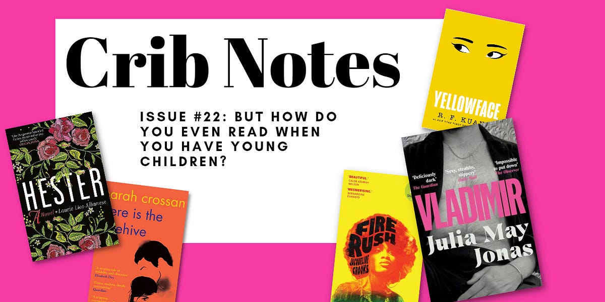 Crib Notes: How Do You Even Read When You Have Young Children?