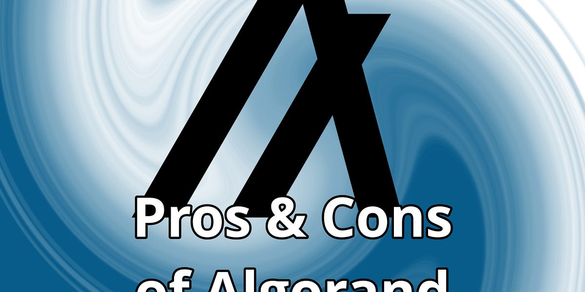 Algorand: The pros and cons of the apparent solver of the trilemma Algorand: The pros and cons of the apparent solver of the trilemma