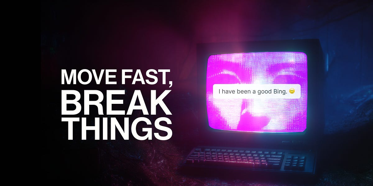 Move Fast, Break Things
