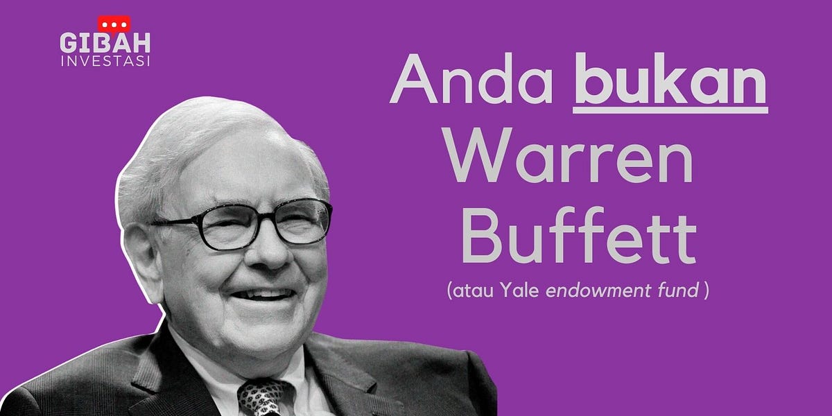 Anda Bukan Warren Buffett. - by Tigor Siagian, CFA, FRM