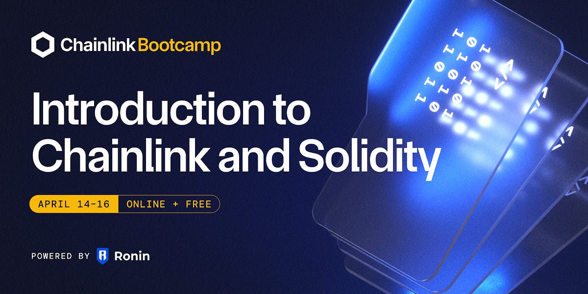 You’re invited: Introduction to Chainlink and Solidity Bootcamp
