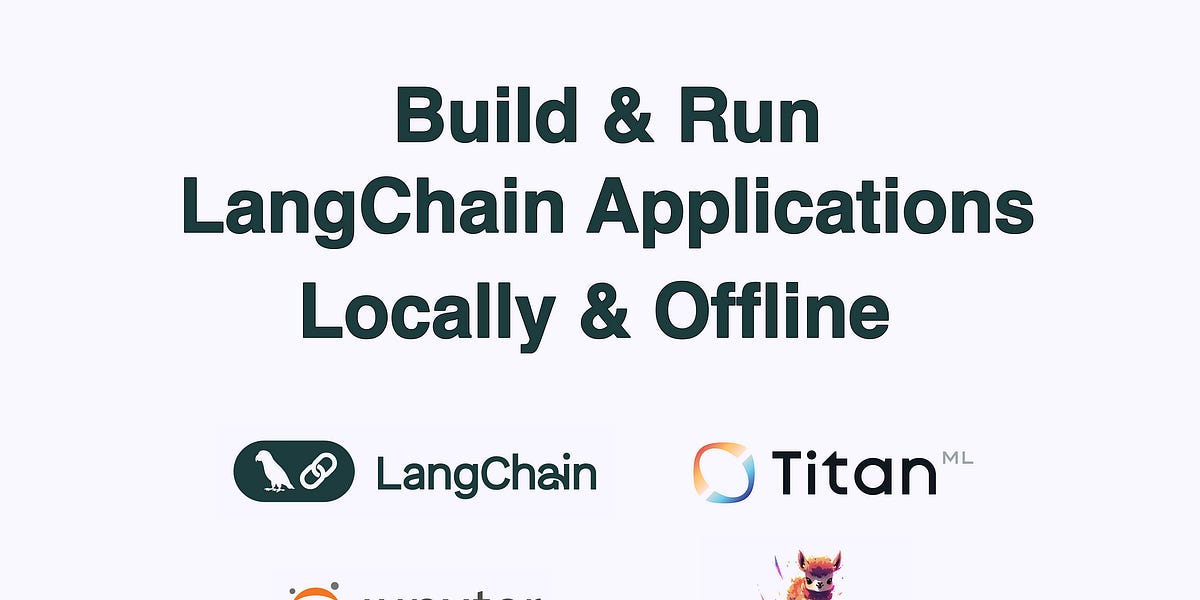 How To Create A LangChain Application That Runs Locally & Offline