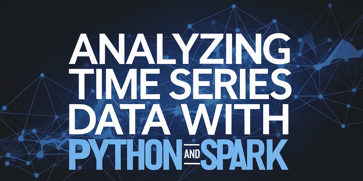 Analyzing Time Series Data With Python And Spark