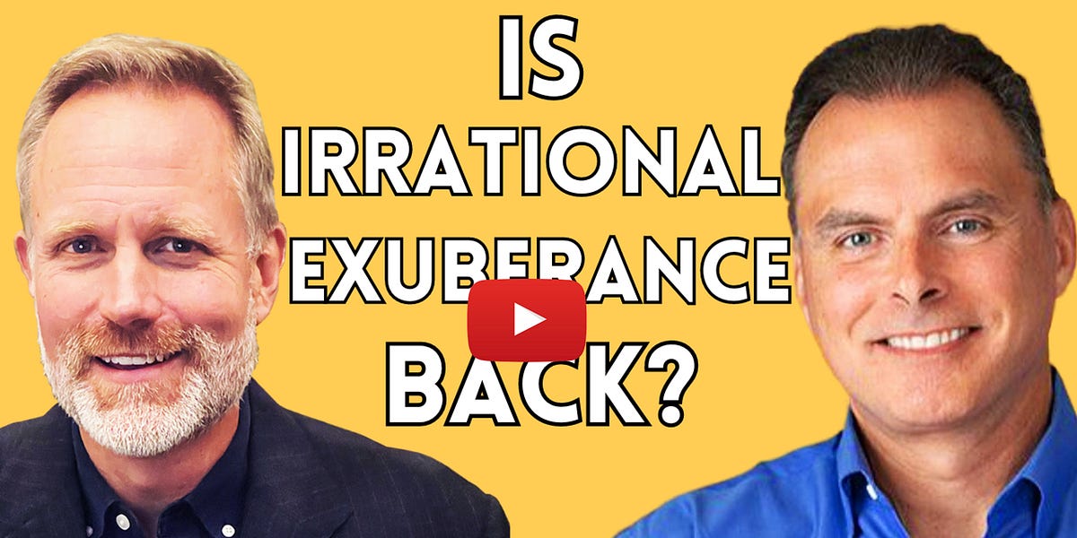 Weekly Market Recap: Is 'Irrational Exuberance' Back?