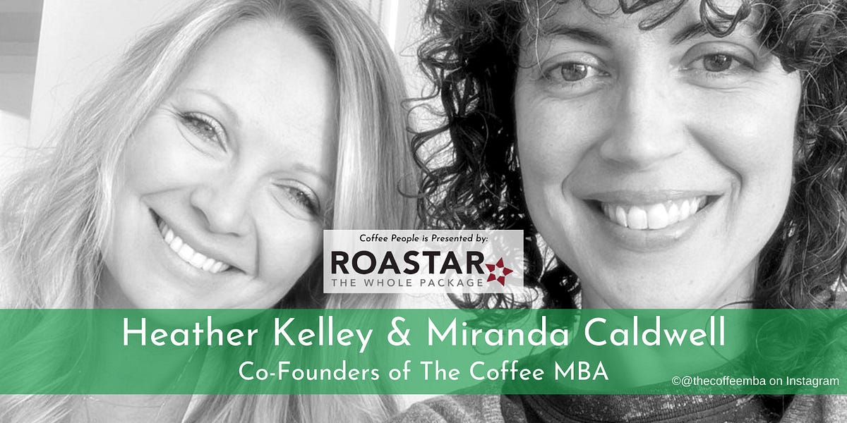 Coffee People: Heather Kelley & Miranda Caldwell, The Coffee MBA