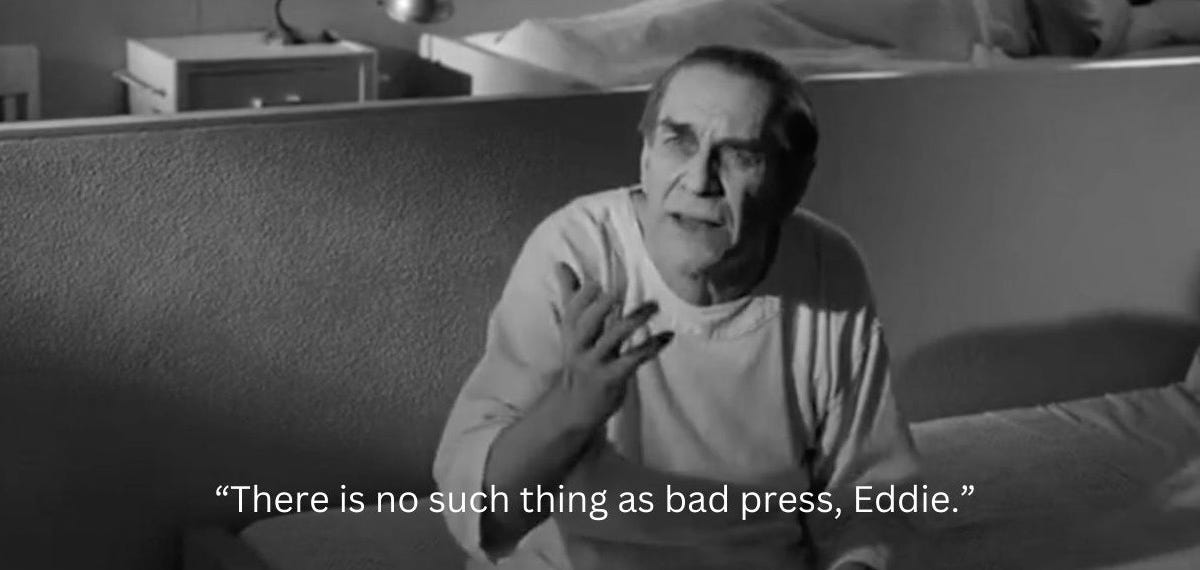 There's no such thing as bad press - by Larry Kamer