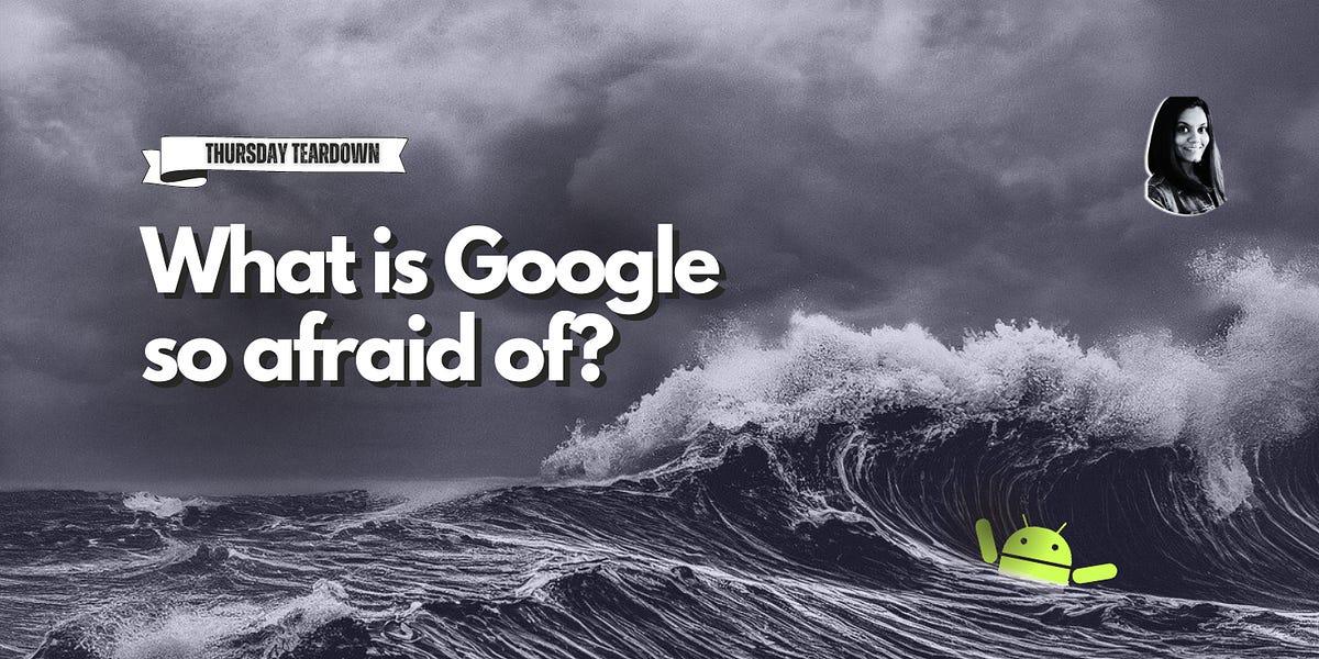 What is Google so afraid of? - by Uttam Dey and Amrita Roy