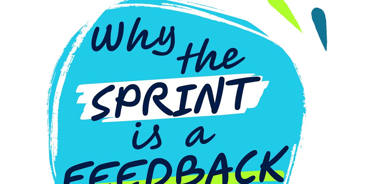 Why the Sprint Is a Feedback Loop? - AskScrum