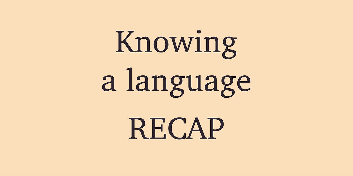 Knowing a language RECAP - by Oscar Starschild - Nousy