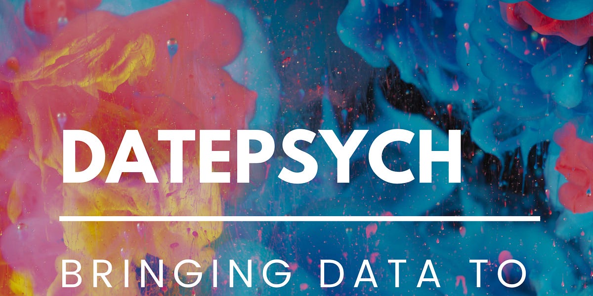 Datepsych - Bringing Data to the Sex Wars