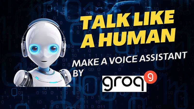 Best Groq Practice: Making a Voice Assistant with Human Speed