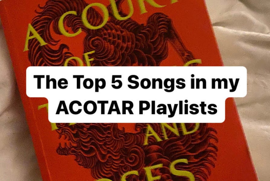 The Top 5 Songs in my ACOTAR Playlists - by Caylyn Moffitt