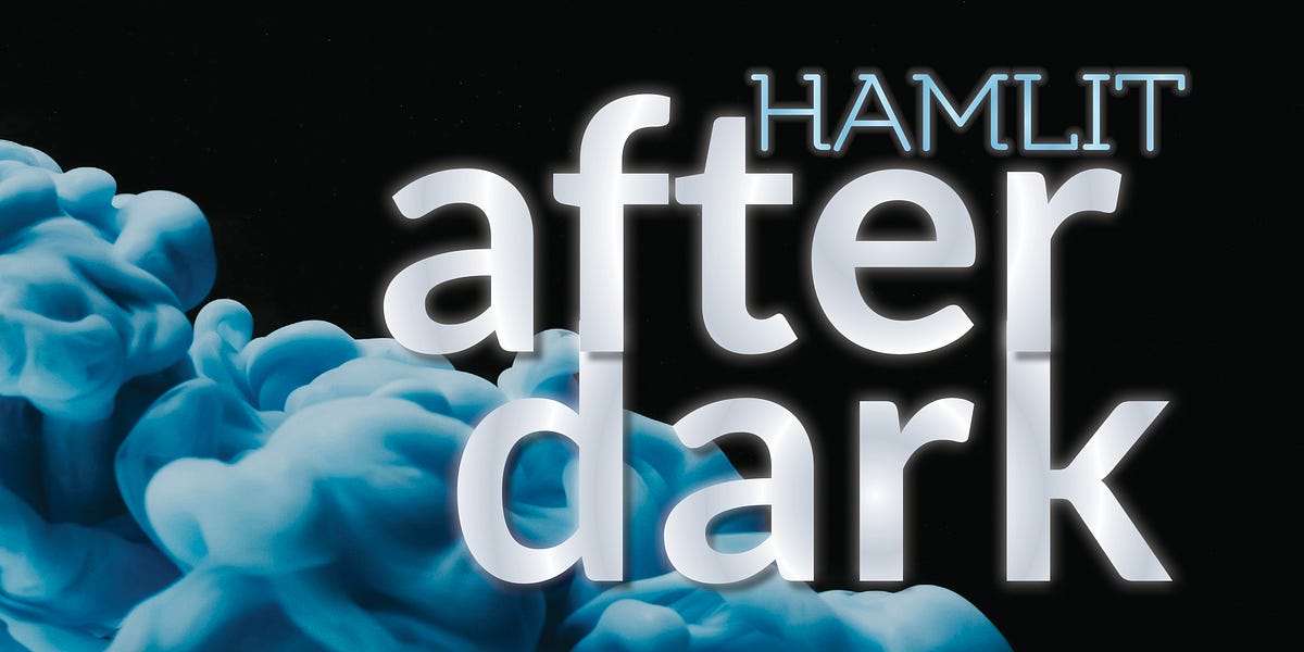 After Dark is LIVE! - HamLit’s Substack