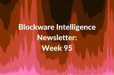 Blockware Intelligence Newsletter: Week 95