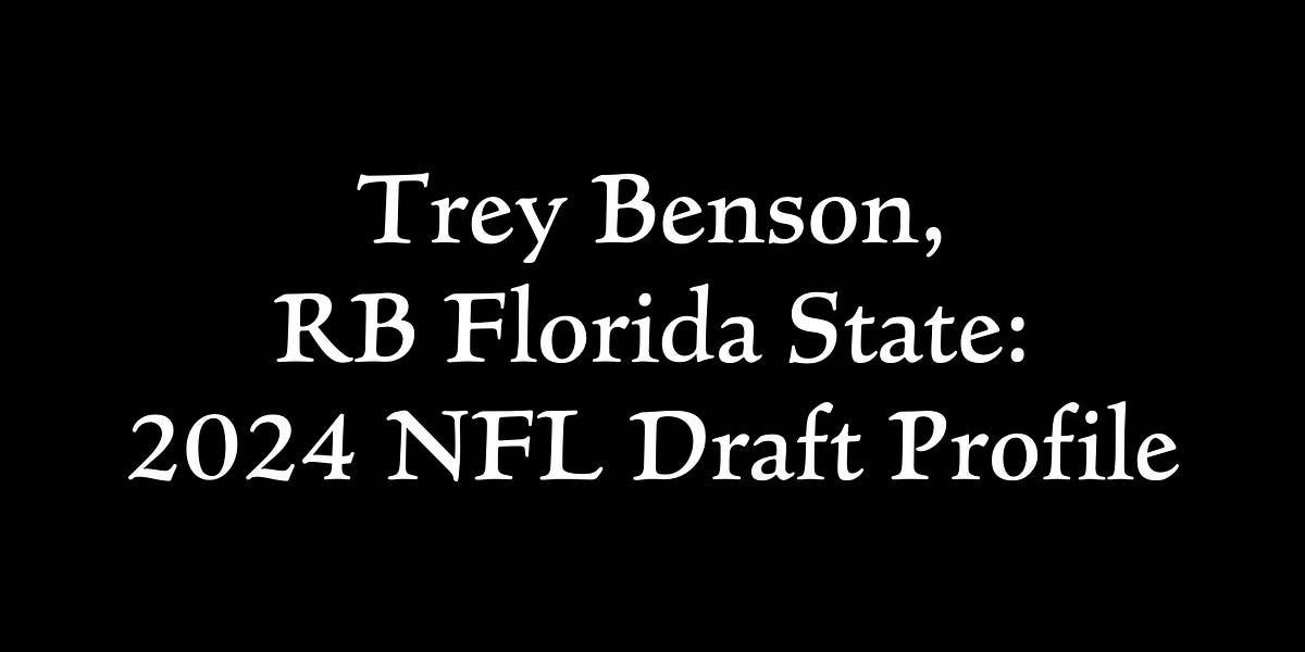 Trey Benson, RB Florida State: 2024 NFL Draft Profile