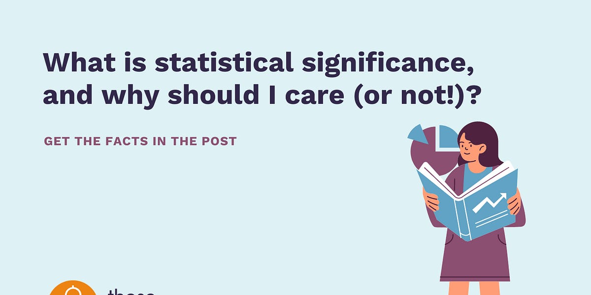 What is statistical significance and why should I care (or not!)?