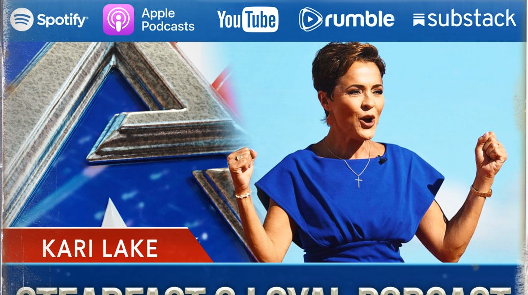 Allen West | Steadfast & Loyal | Kari Lake