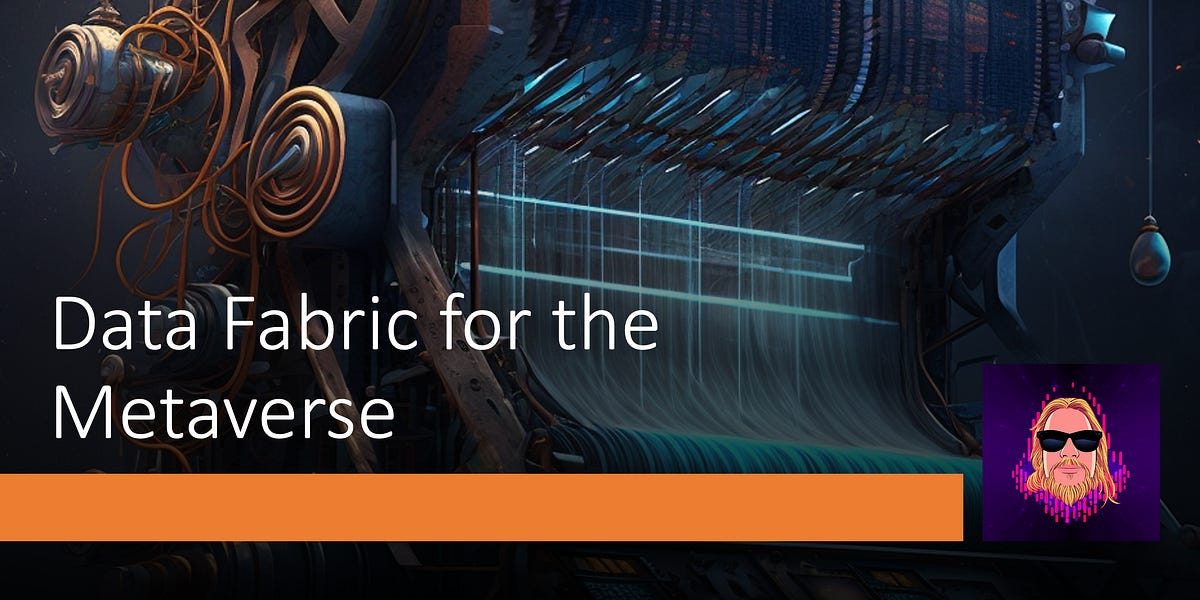 Data Fabric for the Metaverse - by Jon Radoff