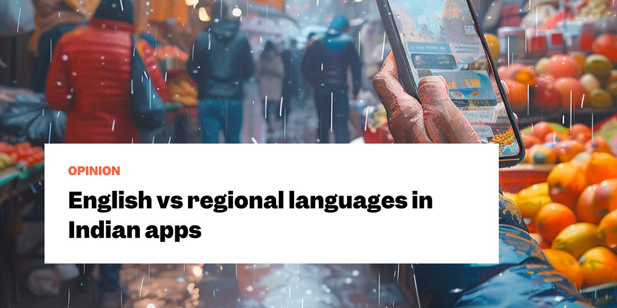 English vs regional languages in Indian apps 📲