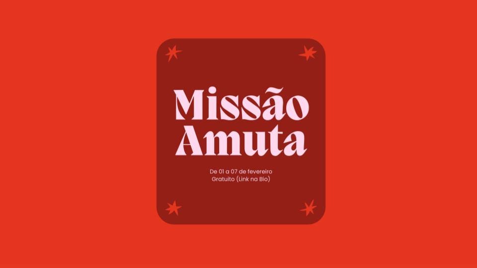 Missão Amuta: um chamado simples e revolucionário