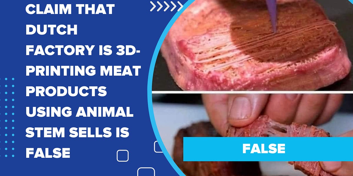 FACT-CHECK: Claims that Dutch factory is 3D-printing meat using animal ...