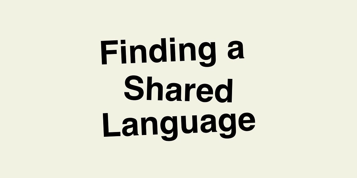 Finding a Shared Language - by A Growing Culture - Offshoot