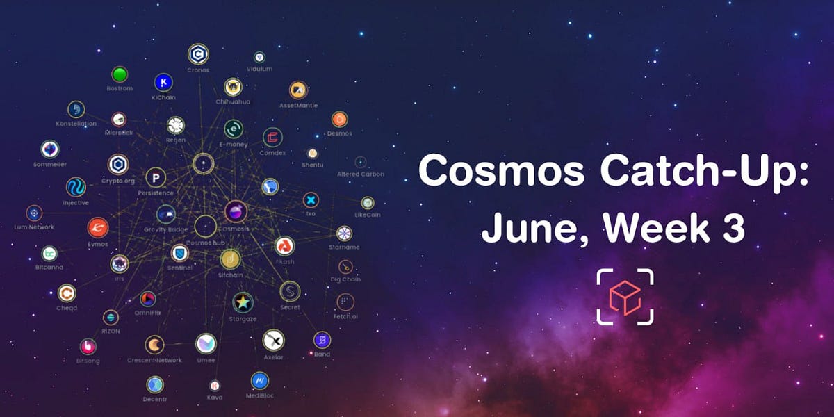 Cosmos Catch-Up: June, Week 3 - BlockHunters’s Substack