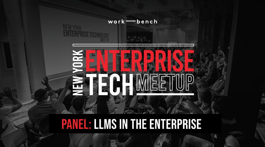 May NY Enterprise Tech Meetup: LLMs in the Enterprise Panel & Call For ...