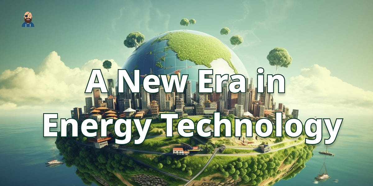A New Era in Energy Technology