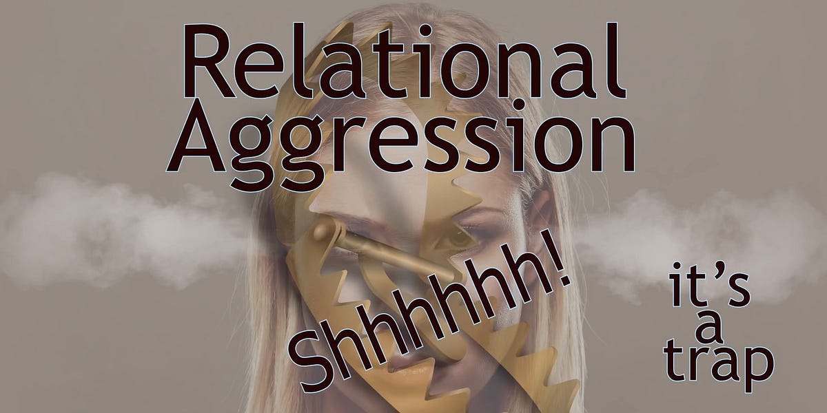 Relational Aggression - by Tom Golden - MenAreGood Substack